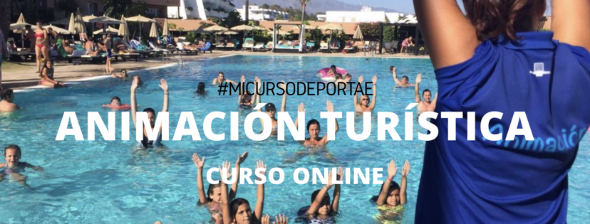 Curso Animación Turística Online - Deportae Formación Curso Animación Turística Online - Deportae Formación